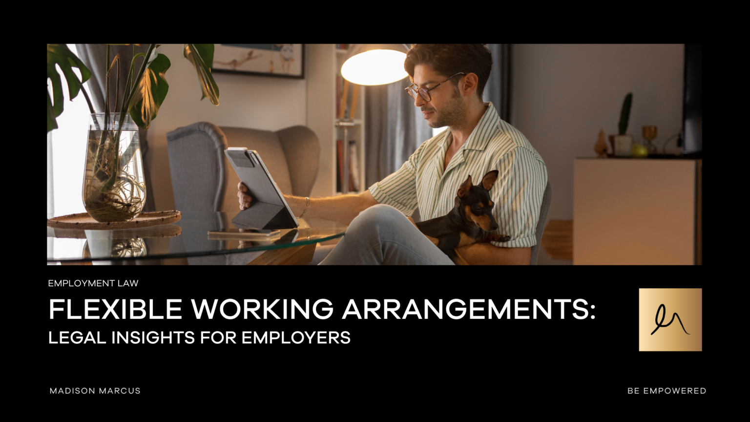 Flexible Working Arrangements: Legal Insights for Employers